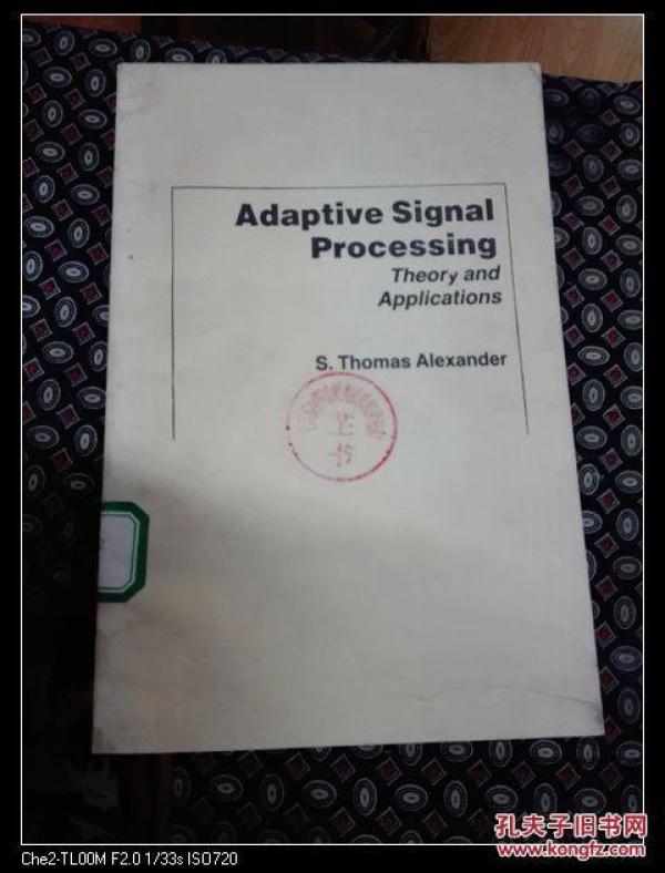 Adaptive Signal Processing - Theory and Applications （自适应信号处理理论和应用 英文版 ...