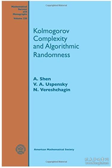 Kolmogorov Complexity and Algorithmic Randomness 科尔莫戈罗夫复杂性和算法的随机性 动态库存-购买前请先咨询是否有货_A. Shen^^V. A ...