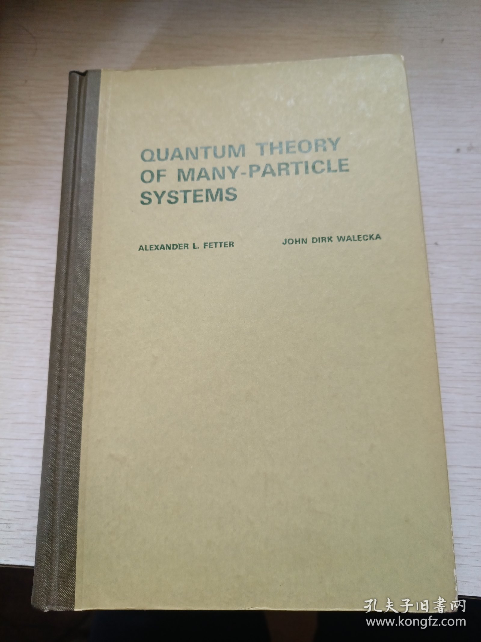 QUANTUM THEORY OF MANY-PARTICLE SYSTEMS（多粒子系统量子理论）【英文版 】_Alexander L. Fetter; John Dirk Walecka ...