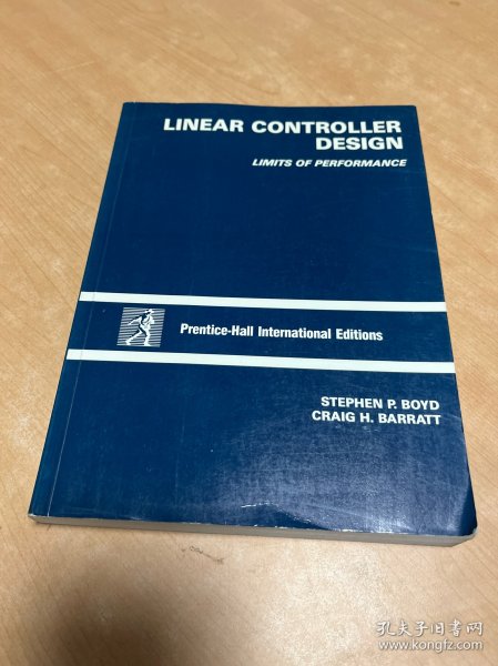 Linear Controller Design Limits of Performance_Stephen P. Boyd Craig H. Barratt_孔夫子旧书网