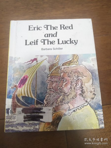 Eric the Red and Leif the Lucky_Barbara Schiller,Hal Frenck_孔夫子旧书网