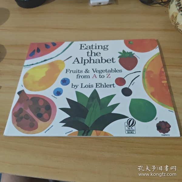 Eating the Alphabet: Fruits and Vegetables from A to Z 走进蔬菜和水果的世界_Lois ...