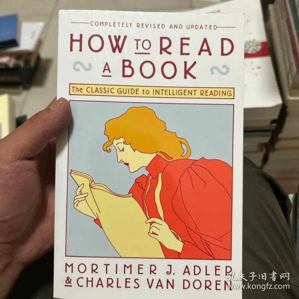 How to Read a Book：The Classic Guide to Intelligent Reading_Mortimer J.（莫蒂默·J·艾德勒）、Charles ...