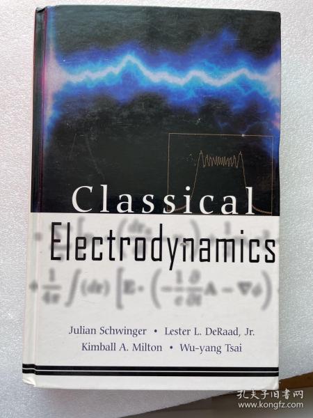Classical Electrodynamics Julian Schwinger_Julian Schwinger_孔夫子旧书网