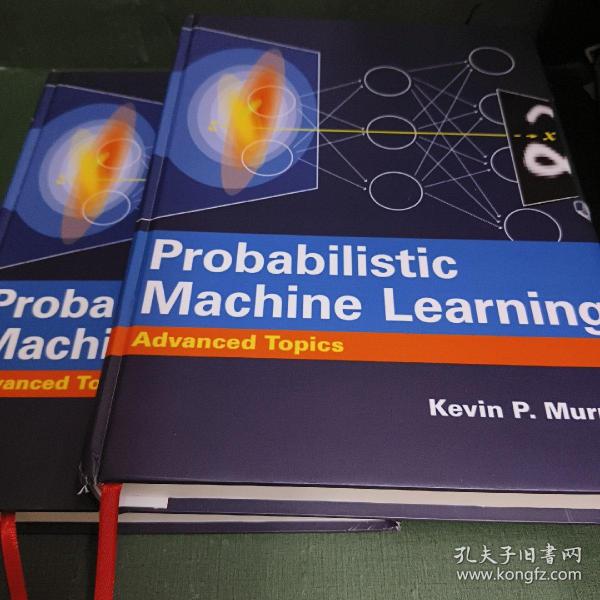 Probabilistic Machine Learning：Advanced Topics【大16开全两册。】_略_孔夫子旧书网