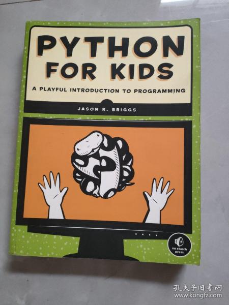 Python for Kids：A Playful Introduction to Programming_Jason R. Briggs_孔 ...