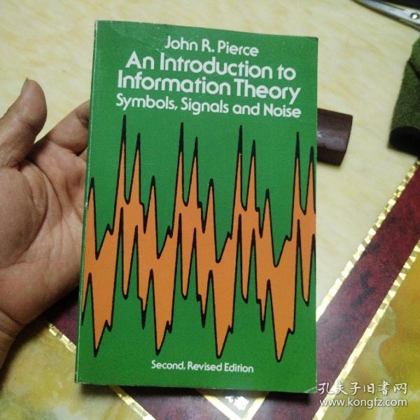 An Introduction to Information Theory：Symbols, Signals and Noise_John R. Pierce 著_孔夫子旧书网