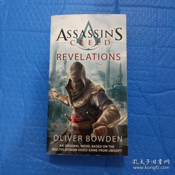 Assassin's Creed：Revelations刺客信条启示录_Oliver Bowden_孔夫子旧书网