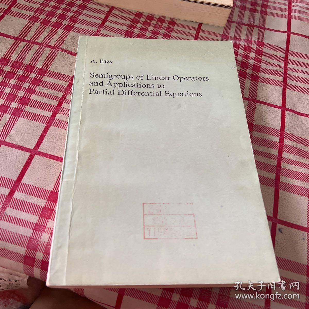 Semigroups of Linear Operators and Applications to Partial Differential Equations_孔夫子旧书网