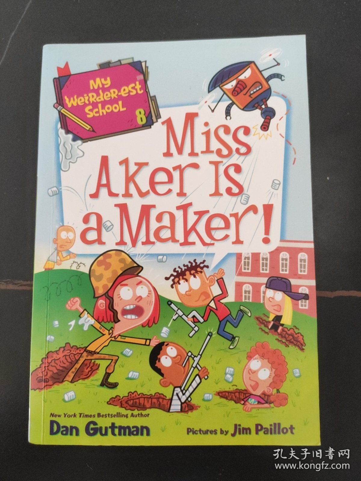 My Weirder-est School #8: MISS AKER IS A MAKER_Dan Gutman_孔夫子旧书网