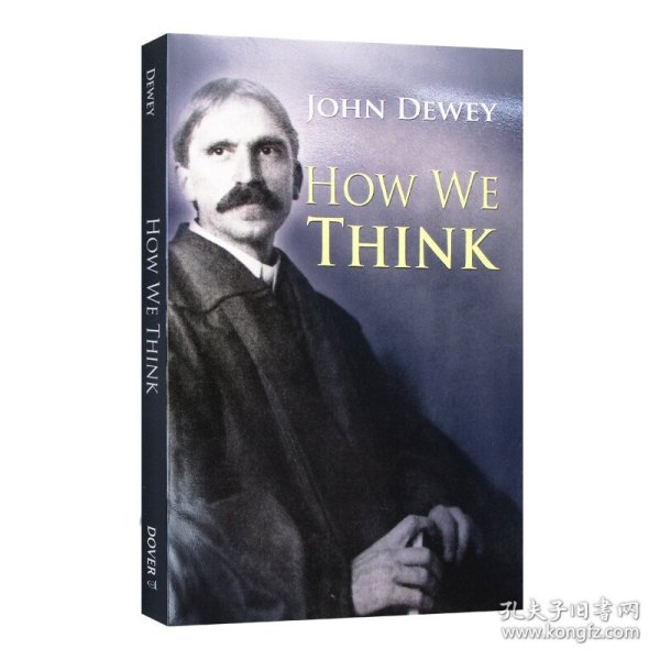 英文原版 How We Think 我们如何思维 约翰·杜威 John Dewey 英文版 进口英语原版书籍_Dewey, John_孔夫子旧书网