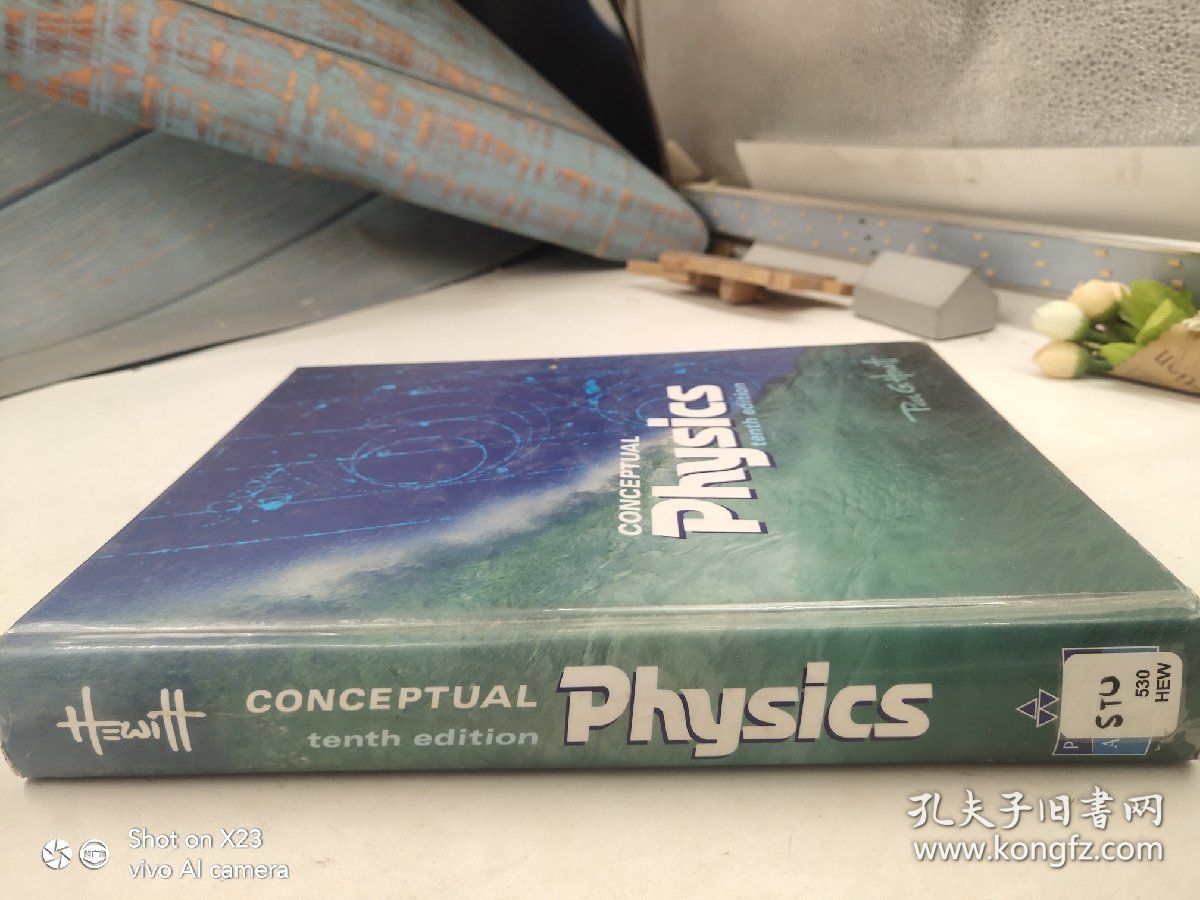 Conceptual Physics tenth edition_Paul G. Hewitt_孔夫子旧书网