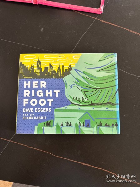 HER RIGHT FOOT DAVE EGGERS ART BY SHAWN HARRIS_孔夫子旧书网