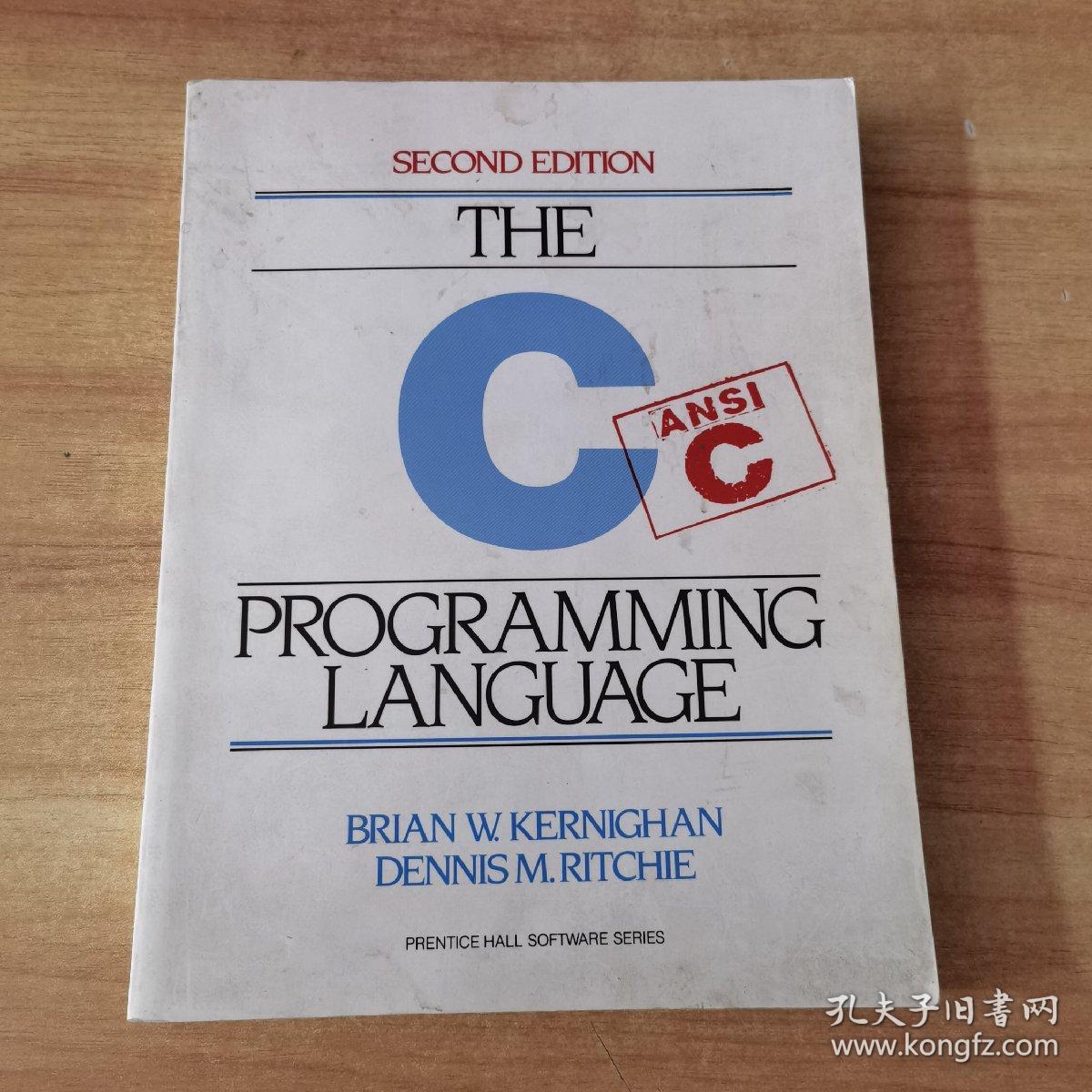 The C Programming Language：-_Brian W. Kernighan；Dennis M. Ritchie_孔夫子旧书网
