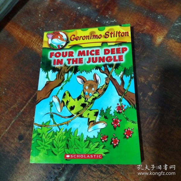 Geronimo Stilton #5: Four Mice Deep in the Jungle 老鼠记者系列#05：丛林深处的四只老鼠 ...