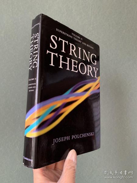 现货 String Theory: Superstring Theory and Beyond Volume 2 英文原版 （弦论） 第2卷_Joseph Polchinski_孔夫子旧书网