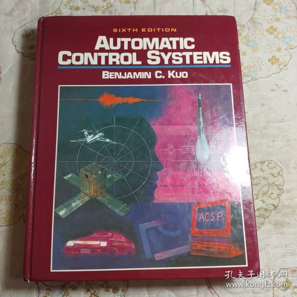 AUTOMATIC CONTROL SYSTEMS （第六版）_BENJAMIN C. KUO_孔夫子旧书网