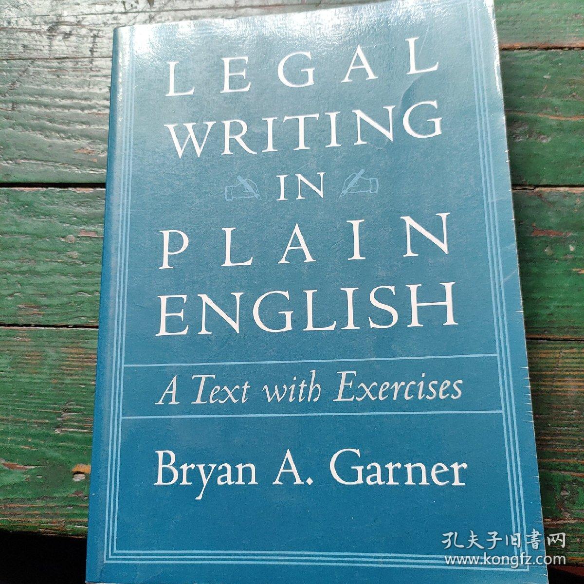 Legal Writing In Plain English-普通英语法律写作_Bryan A. Garner_孔夫子旧书网