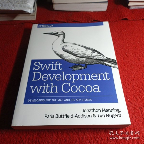 Swift Development with Cocoa: Developing for the_Paris、Jonathon、Tim Nugent 著_孔夫子旧书网