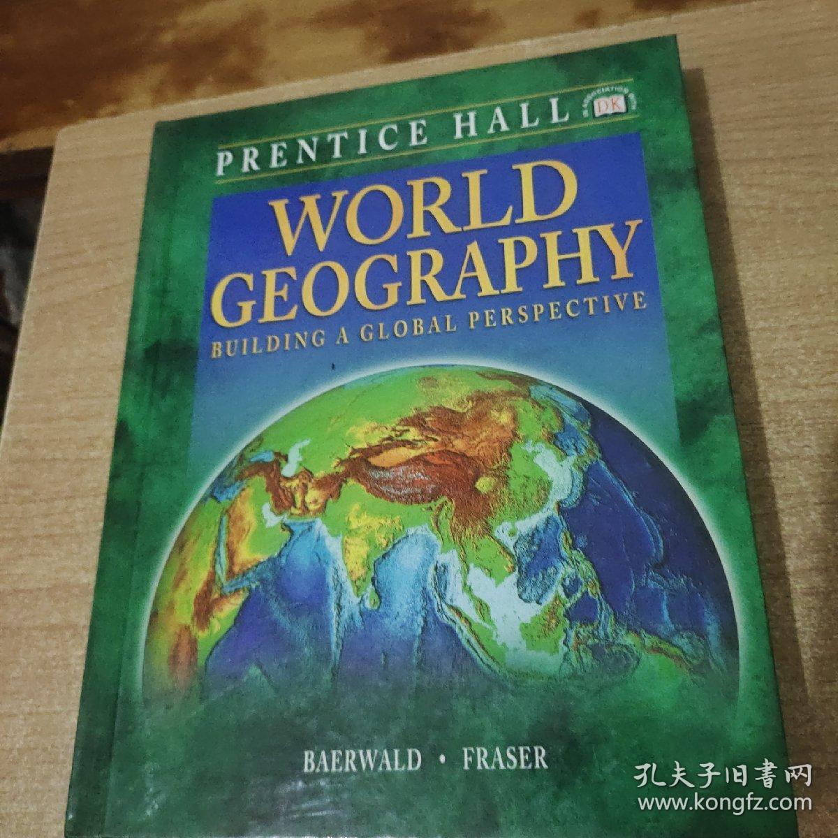 PRENTICE HALL WORLD GEOGRAPHY_BAERWALD .FRASER_孔夫子旧书网