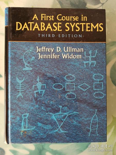 A First Course in Database Systems_Jeffrey D. Ullman；Jennifer Widom_孔夫子旧书网
